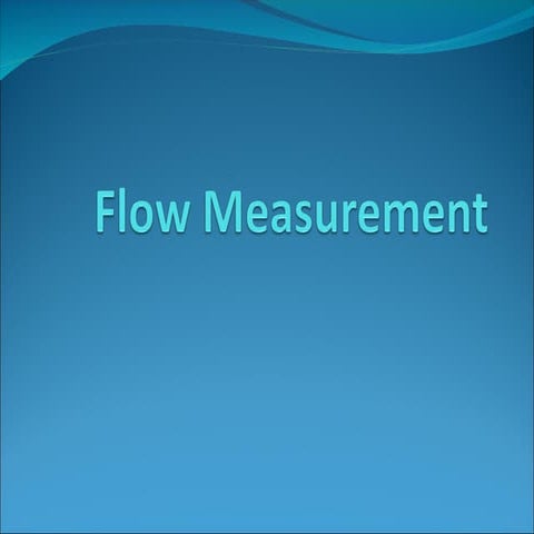 Flow-Measurement- it's definition , types, example ppt.ppt