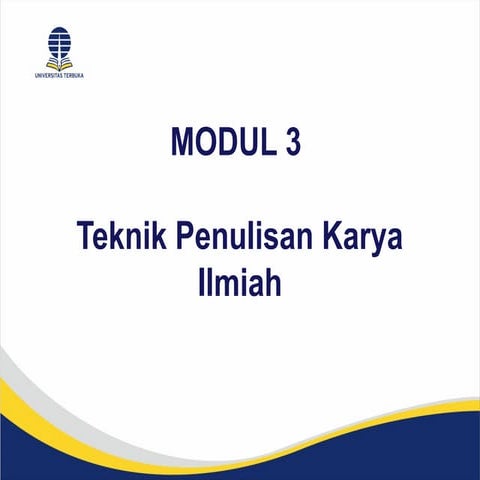 645614829-PPT-MODUL-3-TEKNIK-PENULISAN-KARYA-ILMIAH.pptx