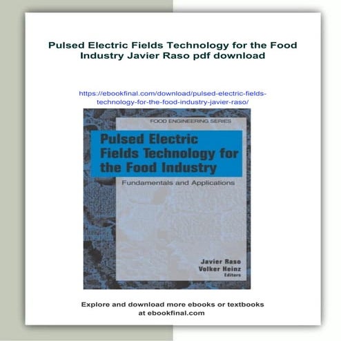 Pulsed Electric Fields Technology for the Food Industry Javier Raso | PDF