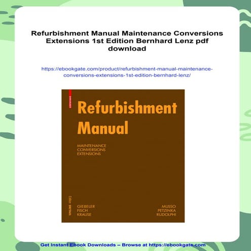 Refurbishment Manual Maintenance Conversions Extensions 1st Edition Bernhard Lenz | PDF
