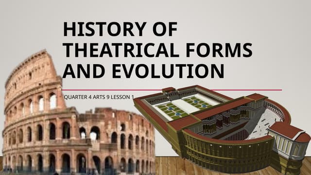 Q4-PPT-Arts9_Lesson 1 (History of Theatrical Forms and Evolution) (1 ...