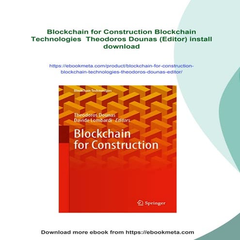 Blockchain for Construction Blockchain Technologies Theodoros Dounas (Editor) | PDF