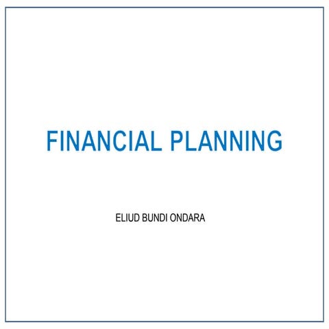 Financial Planning | PPT | Business Accounting & Finance | Business
