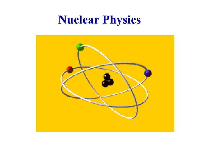 NUCLEAR MODELS AND NUCLEAR FORCES | PPTX