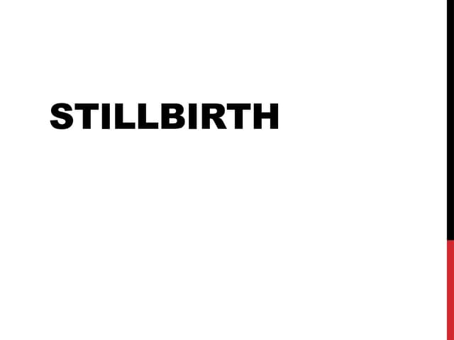 Still Birth healthcare sgmc best presentation ppt | PPTX