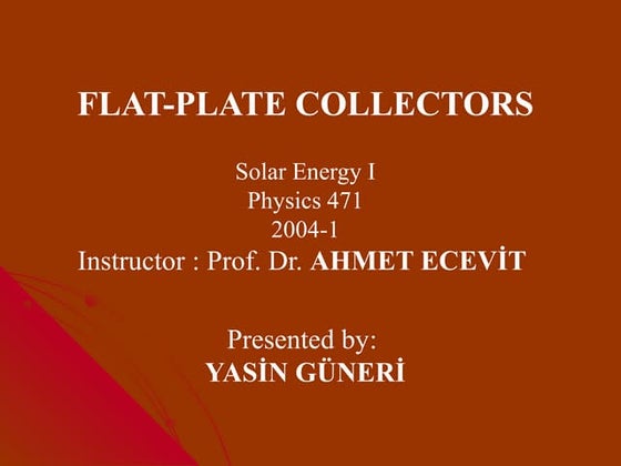 Flat plate collectors.pptx | Physics | Science
