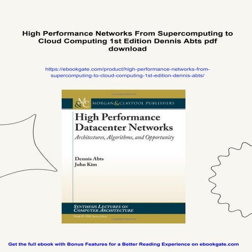 High Performance Networks From Supercomputing to Cloud Computing 1st Edition Dennis Abts | PDF