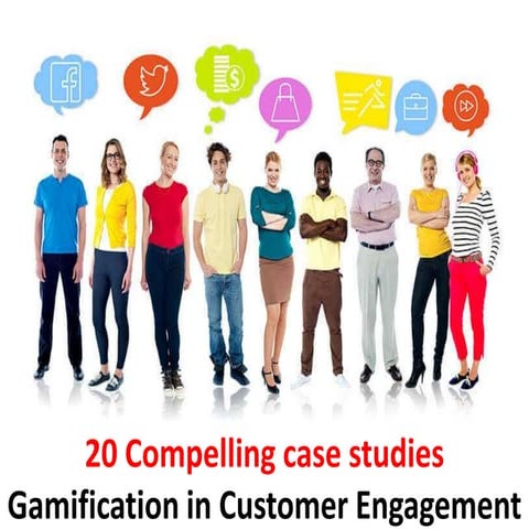 Gamification in customer engagement - 20 compelling case studies - Manu ...
