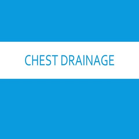 CHEST DRAINAGE.pptx