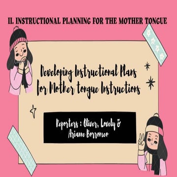 662997383-Developing-Instructional-Plans-for-Mother-Tongue-Report.pptx