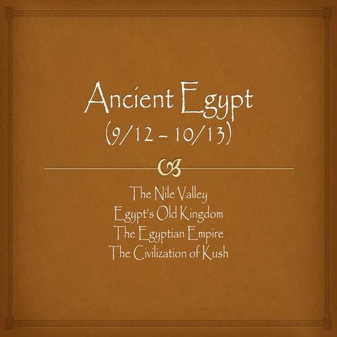 Unit 2 Chapter 5: Ancient Egypt and Kush | PPTX