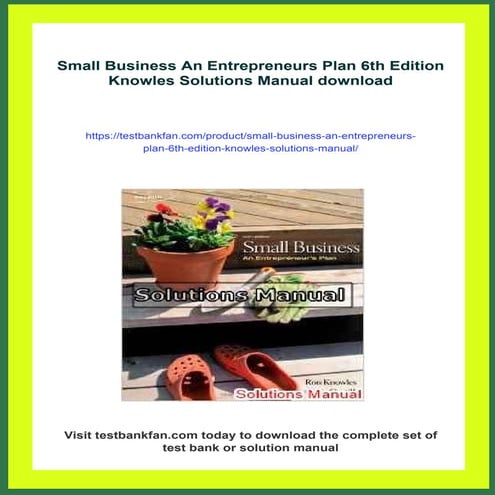 Small Business An Entrepreneurs Plan 6th Edition Knowles Solutions Manual | PDF