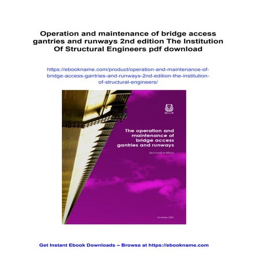 Operation and maintenance of bridge access gantries and runways 2nd ...