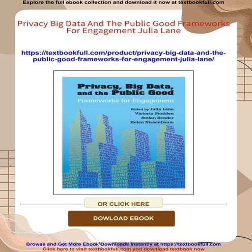 Privacy Big Data And The Public Good Frameworks For Engagement Julia Lane | PDF