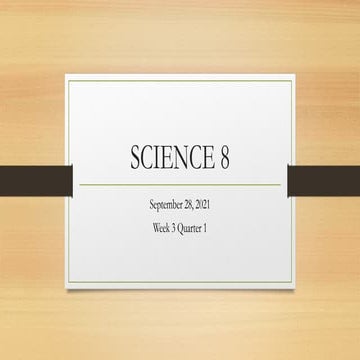 676512376-SCIENCE-8-PPT-W3Quarter 1-4.pptx