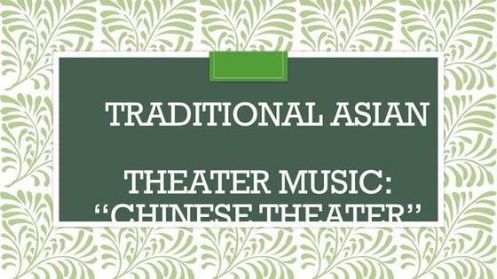 CHINESE THEATER.pptx | Music | Entertainment