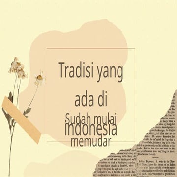 Beberapa tradisi lokal di Indonesia seperti ningkuan, attarasa, dan ...