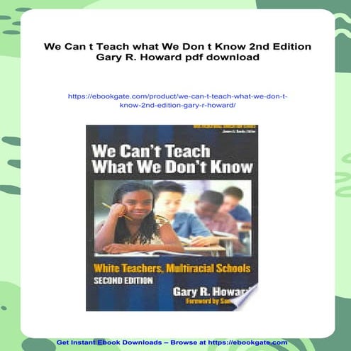 We Can t Teach what We Don t Know 2nd Edition Gary R. Howard | PDF