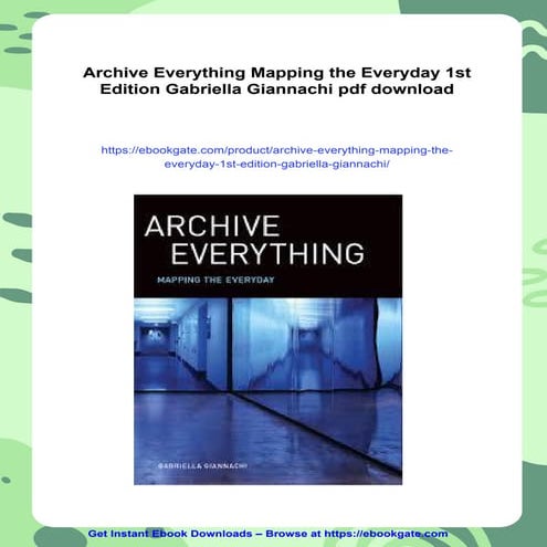 Archive Everything Mapping the Everyday 1st Edition Gabriella Giannachi ...