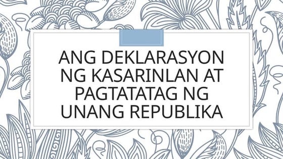 AP6_q1wk5_mod5_Ang-Deklarasyon-ng-Kasarinlan-ng-Pilipinas-at-ang ...