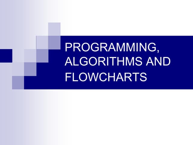 Programming Algorithms And Flowchart Ppt