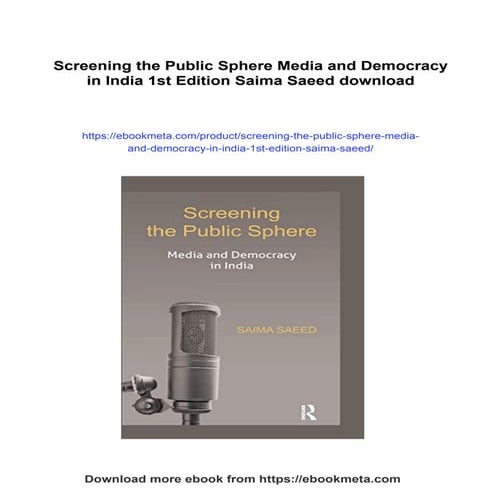 Screening the Public Sphere Media and Democracy in India 1st Edition Saima Saeed | PDF