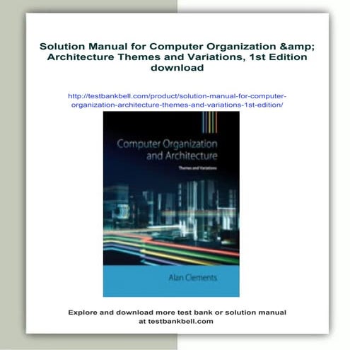 Solution Manual for Computer Organization & Architecture Themes and Variations, 1st Edition | PDF
