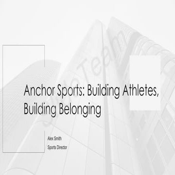 Anchor Sports: Building Athletes, Building Belonging | PDF