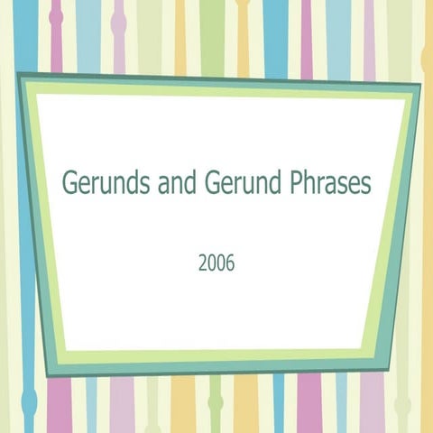 6904 gerunds and gerund phrases | PPT
