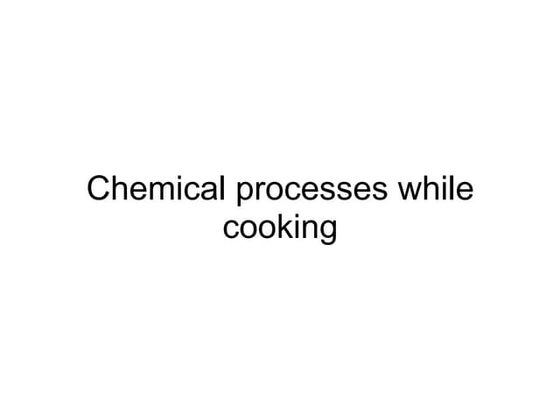 C24 the chemistry of cooking | PPT