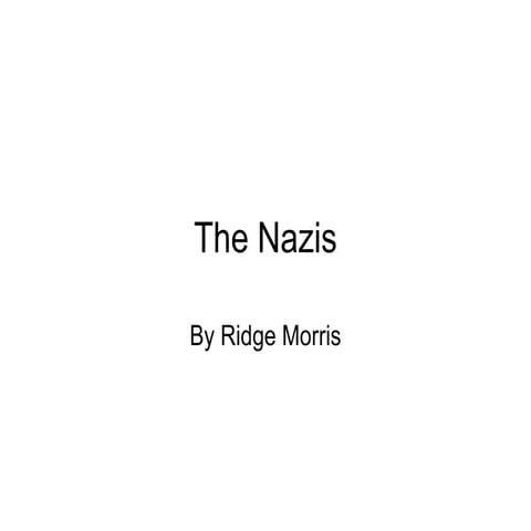 The Nazis | PPT | Death, Injury, or Military Conflict | Sensitive Topics