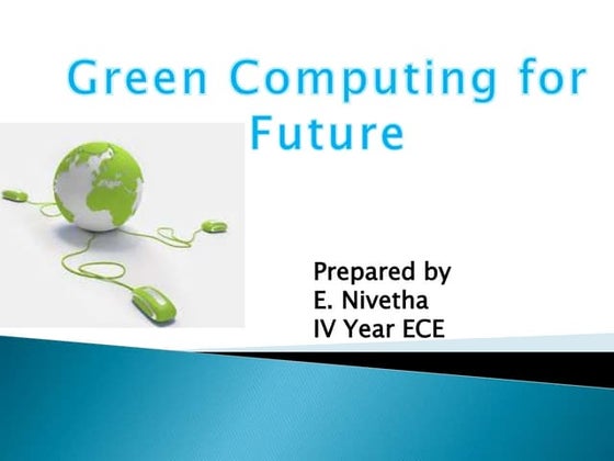 Green computing ppt | PPTX | Indoor Environmental Quality | Home & Garden