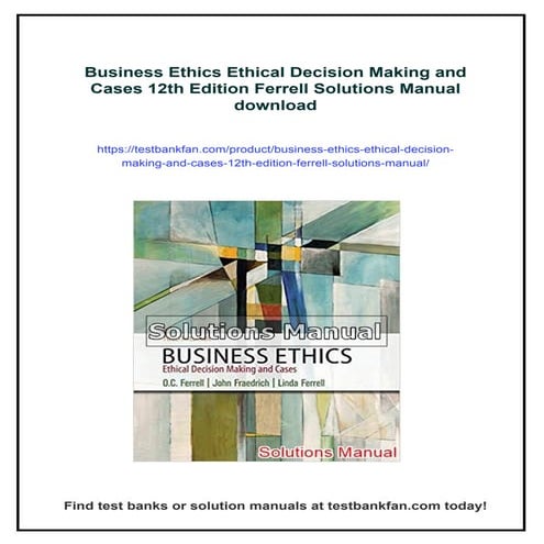 Business Ethics Ethical Decision Making and Cases 12th Edition Ferrell ...