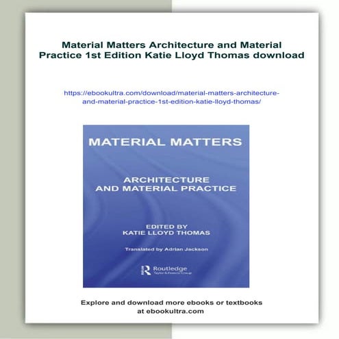 Material Matters Architecture and Material Practice 1st Edition Katie Lloyd Thomas | PDF