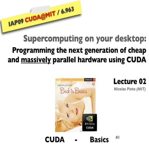 IAP09 CUDA@MIT 6.963 - Lecture 02: CUDA Basics #1 (Nicolas Pinto, MIT) | PDF