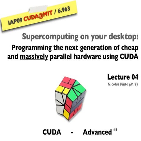 Iap09 Cuda Mit 6 963 Lecture 04 Cuda Advanced 1 Nicolas Pinto Mit Ppt