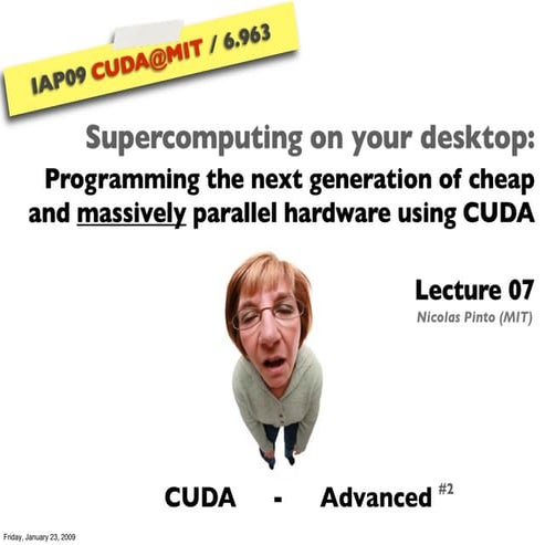 IAP09 CUDA@MIT 6.963 - Lecture 07: CUDA Advanced #2 (Nicolas Pinto, MIT) | PDF | Operating ...