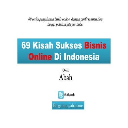 69 Kisah Sukses Bisnis Online Di Indonesia by Abah | PDF | Internet | Computing