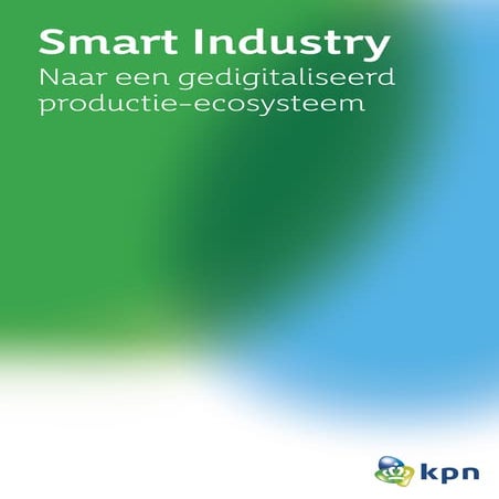 KPN Smart Industry - Naar een productiegerichte omgeving | PDF