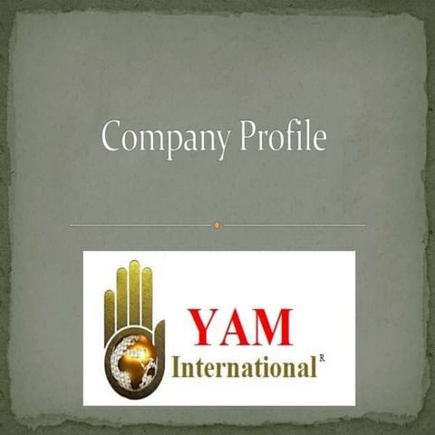 YAM Company Profile | PPT