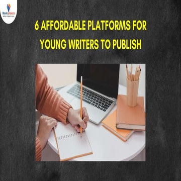 6 Affordable Platforms for Young Writers to Publish.pdf