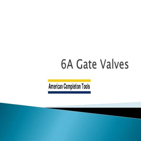 6 a gate valves | PPTX