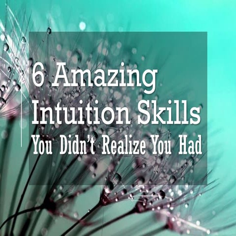 6 Amazing Intuition Skills You Didn't Realize You Had | PDF