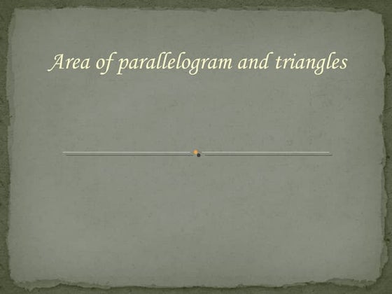 Area of Parallelograms, Trapezoids and Triangles.ppt