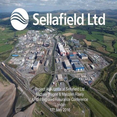 Project Assurance at Sellafield Ltd, 17 May 2016 | PDF