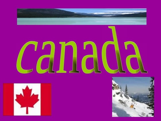 Canada Presentation | PPT | North America Travel | Travel Locations