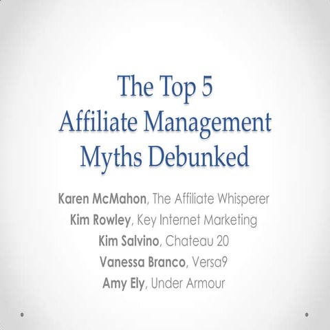 The Top 5 Affiliate Management Myths Debunked | PPT