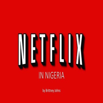 Netflix in Nigeria 1 | PPT