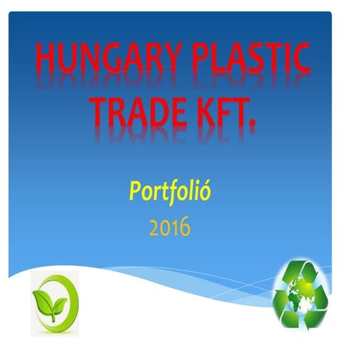 Hungary Plastic Trade Kft portfolió | PPTX