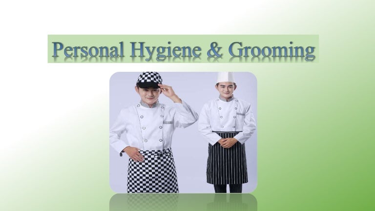 Personal Hygine & Grooming